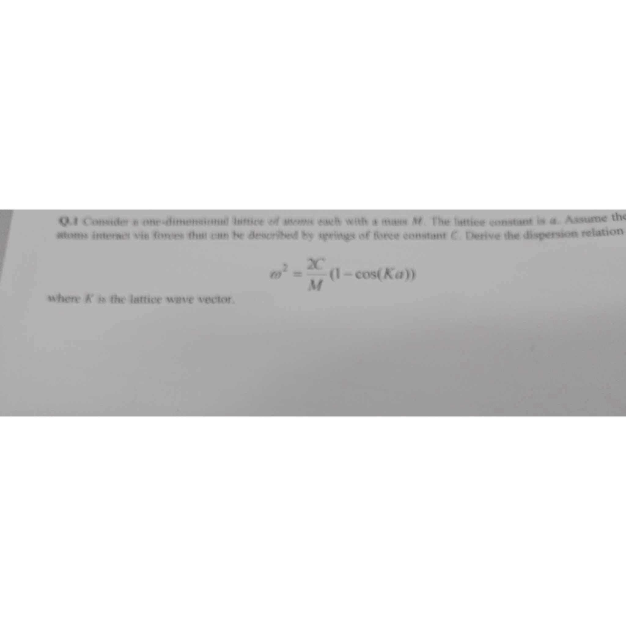 Solved ω2 2cm 1 Cos Ka Where K ﻿is The Lattice Wave Vector