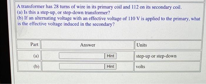 Solved A transformer has 28 turns of wire in its primary | Chegg.com