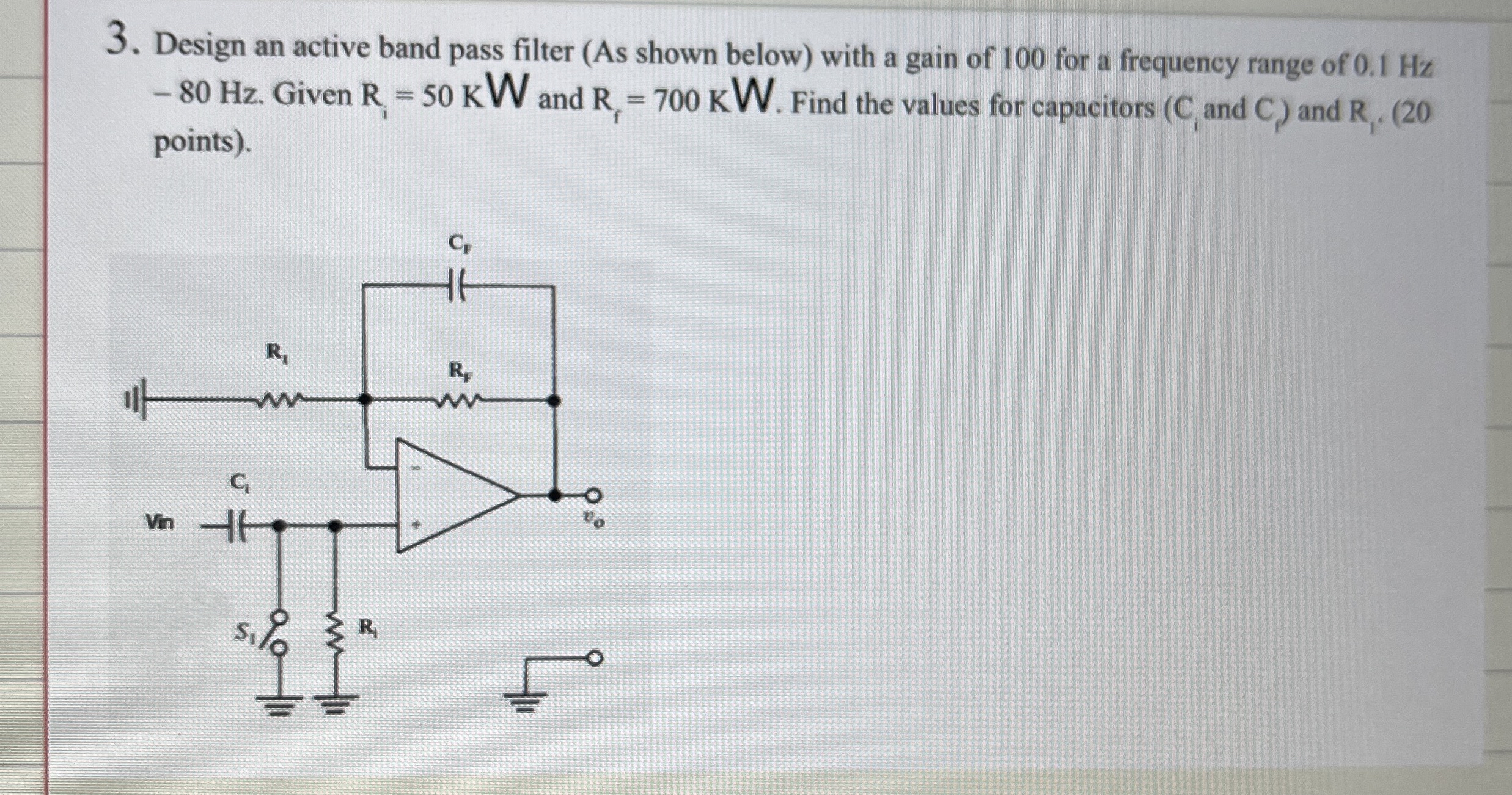 Solved Design an active band pass filter (As shown below) | Chegg.com