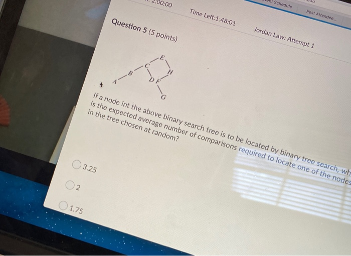 Solved 2:00:00 Wht Schedule Time Left:1:48:01 Post Attendee | Chegg.com