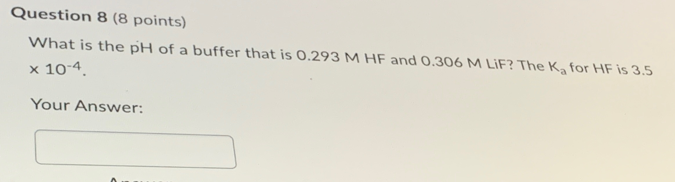 Solved Question 8 (8 ﻿points)What is the pH ﻿of a buffer | Chegg.com