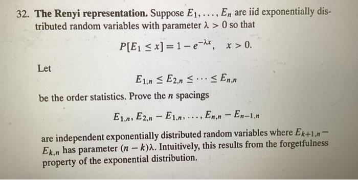 Solved 32. The Renyi representation. Suppose E1,…,En are iid | Chegg.com