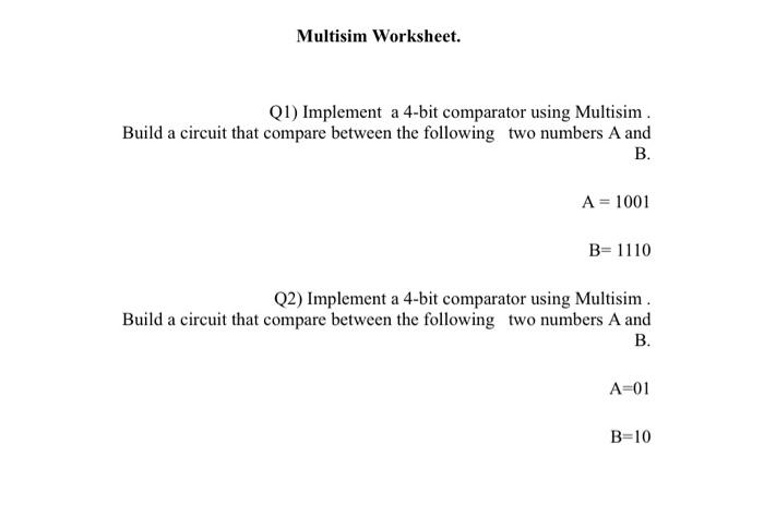 Solved Multisim Worksheet Q1 Implement A 4 Bit Comparator 9750