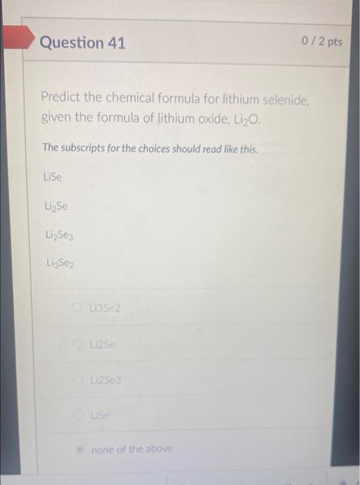 Solved Predict the chemical formula for lithium selenide. | Chegg.com