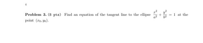 Solved Problem 3. ( 8pts) Find an equation of the tangent | Chegg.com Solved Problem 3. ( 8pts) Find an equation of the tangent | Chegg.com