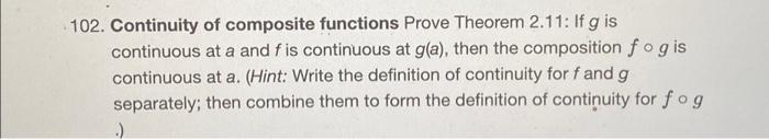 Solved 102. Continuity of composite functions Prove Theorem | Chegg.com