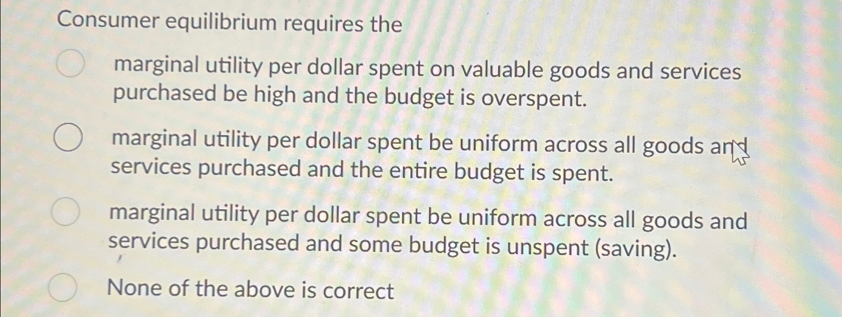 Solved Consumer equilibrium requires themarginal utility per | Chegg.com