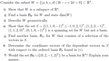 Solved Consider the subset W = {(a, b,c, d) | 2b - c + 2d = | Chegg.com