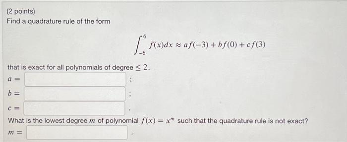 Solved (2 points) Find a quadrature rule of the form a = | Chegg.com