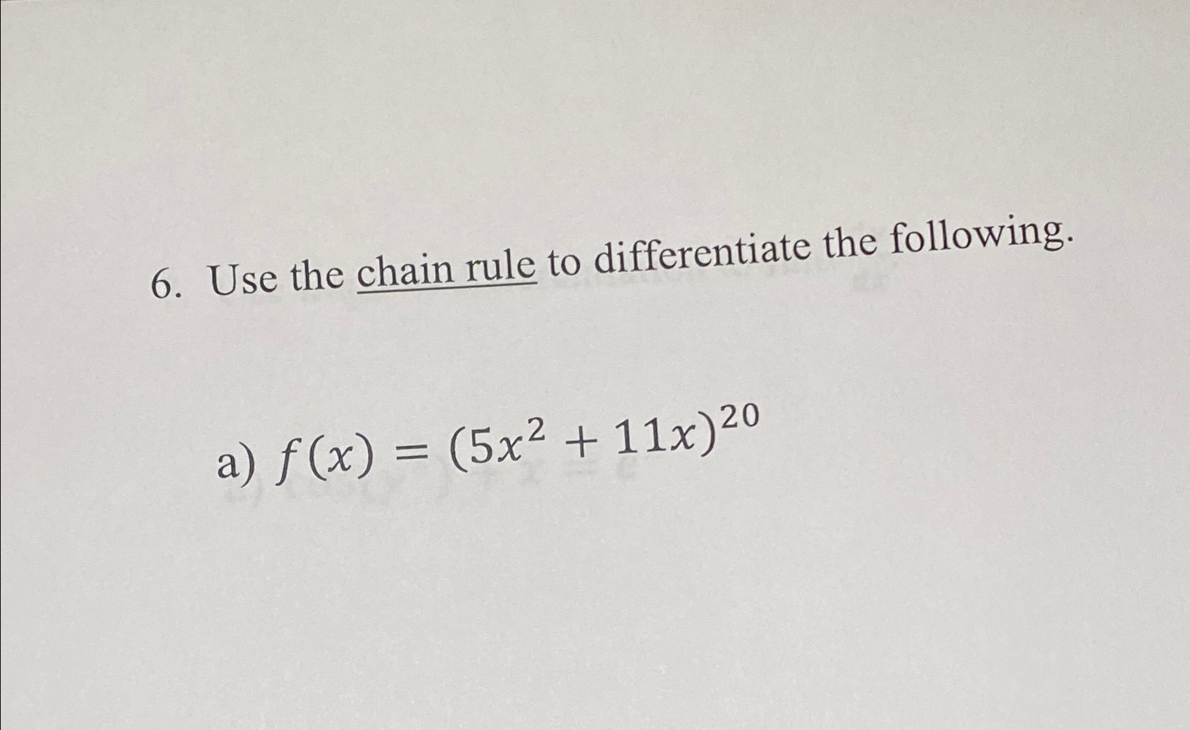 Solved Use the chain rule to differentiate the | Chegg.com