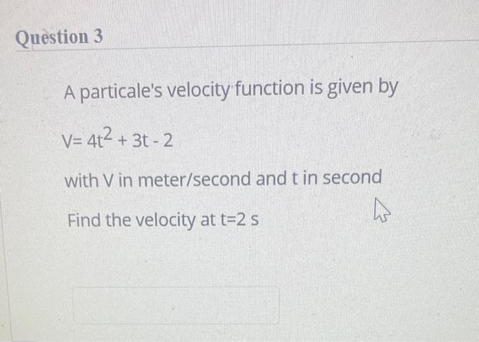 Solved A particale's velocity function is given by | Chegg.com