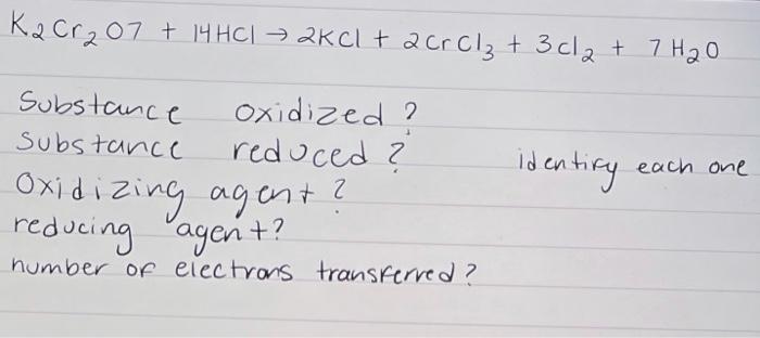 Solved K2Cr2O+14HCl→2KCl+2CrCl3+3Cl2+7H2O Substance | Chegg.com