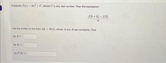 Solved Suppose f(x)=6x2+C, where C is any real number. Then | Chegg.com