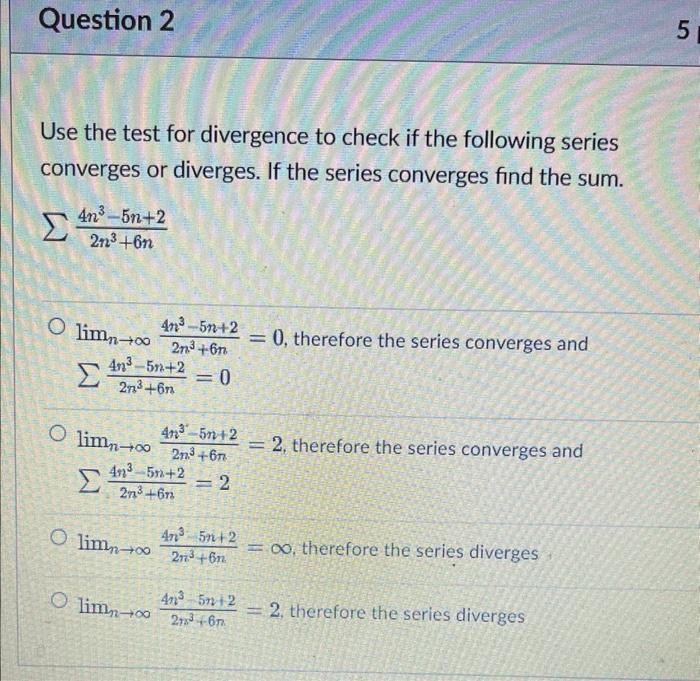 Solved Use the test for divergence to check if the following | Chegg.com