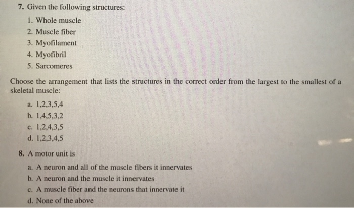 Solved 7. Given the following structures: 1. Whole muscle 2. | Chegg.com