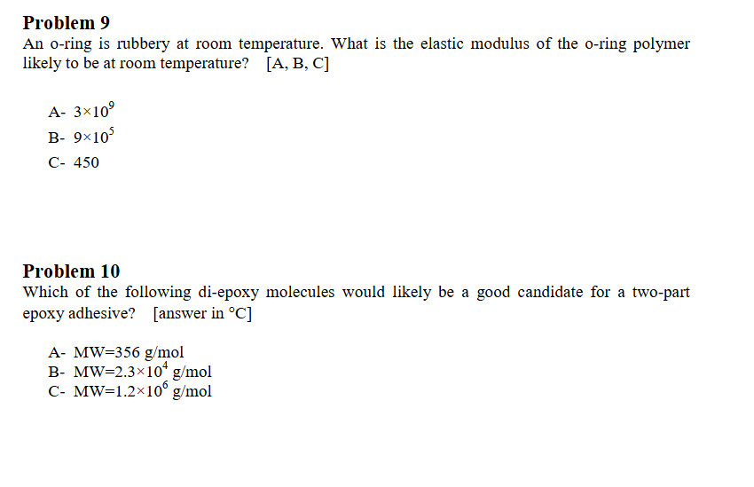 Solved Problem 9An o-ring is rubbery at room temperature. | Chegg.com