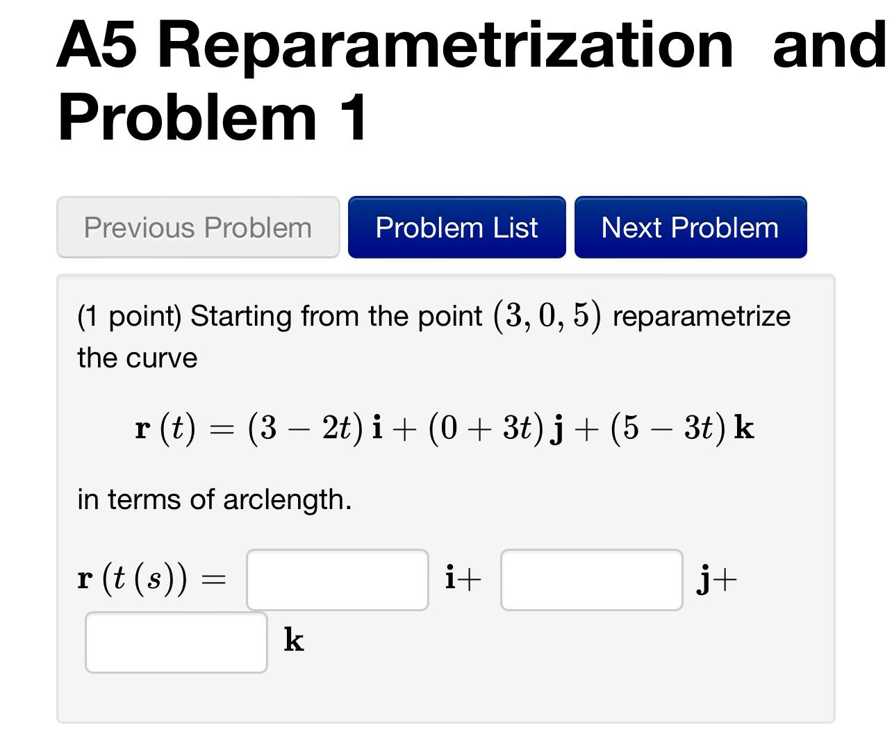 Solved A5 ﻿Reparametrization and Problem 1(1 ﻿point) | Chegg.com