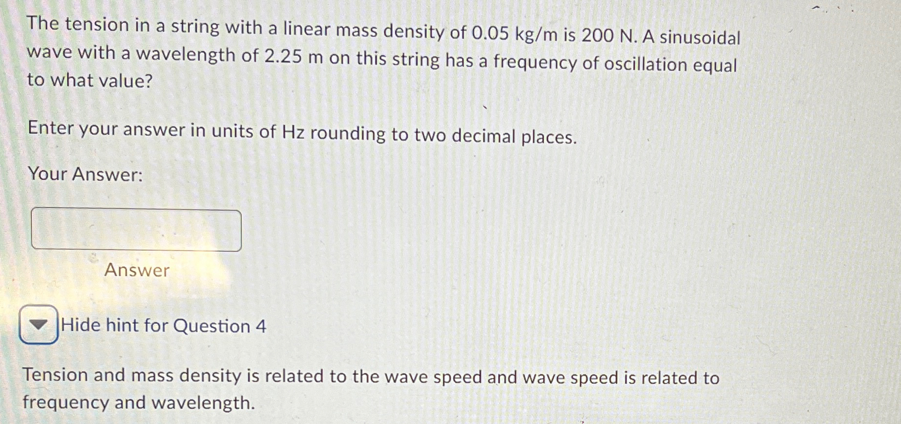 Solved The tension in a string with a linear mass density of | Chegg.com