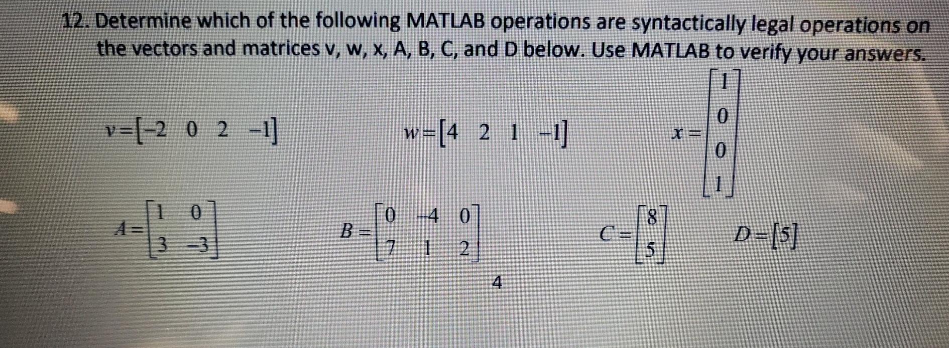 Solved Determine which of the following MATLAB operations | Chegg.com