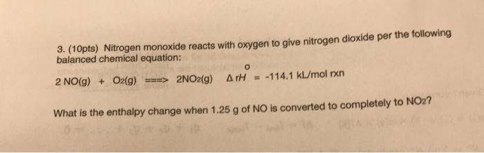 Solved 3. (10pts) Nitrogen monoxide reacts with oxygen to | Chegg.com