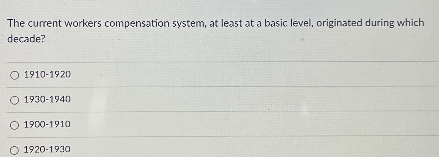 Solved The current workers compensation system, at least at | Chegg.com