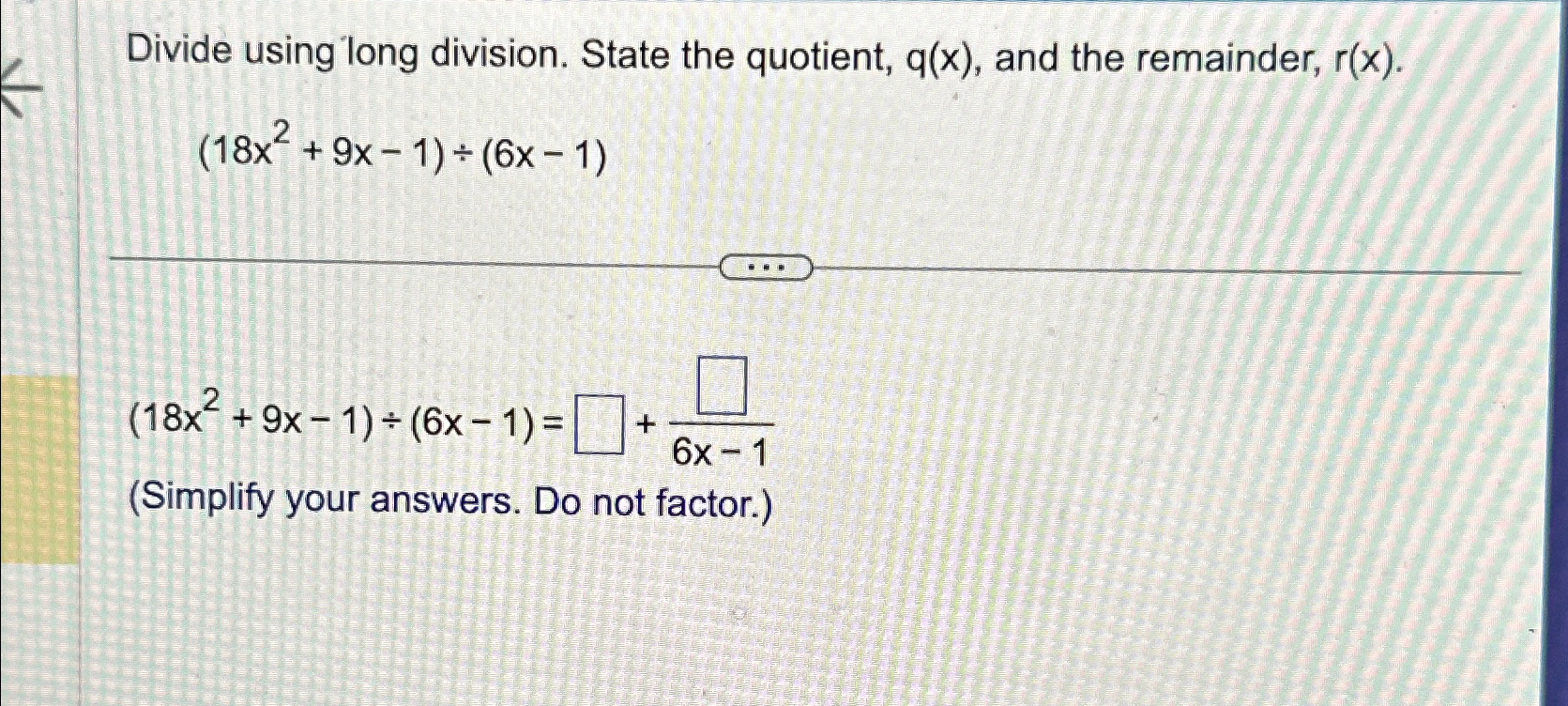 Solved Divide using long division. State the quotient, q(x), | Chegg.com
