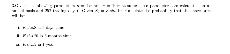 Solved 3.Given the following parameters μ=4% ﻿and | Chegg.com