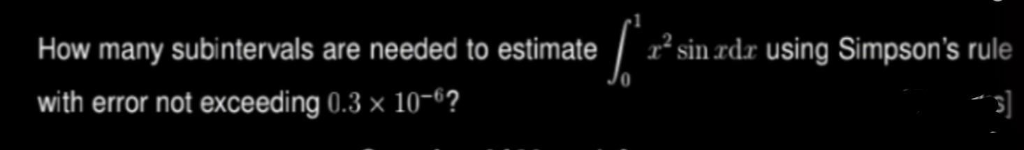 Solved How many subintervals are needed to estimate | Chegg.com