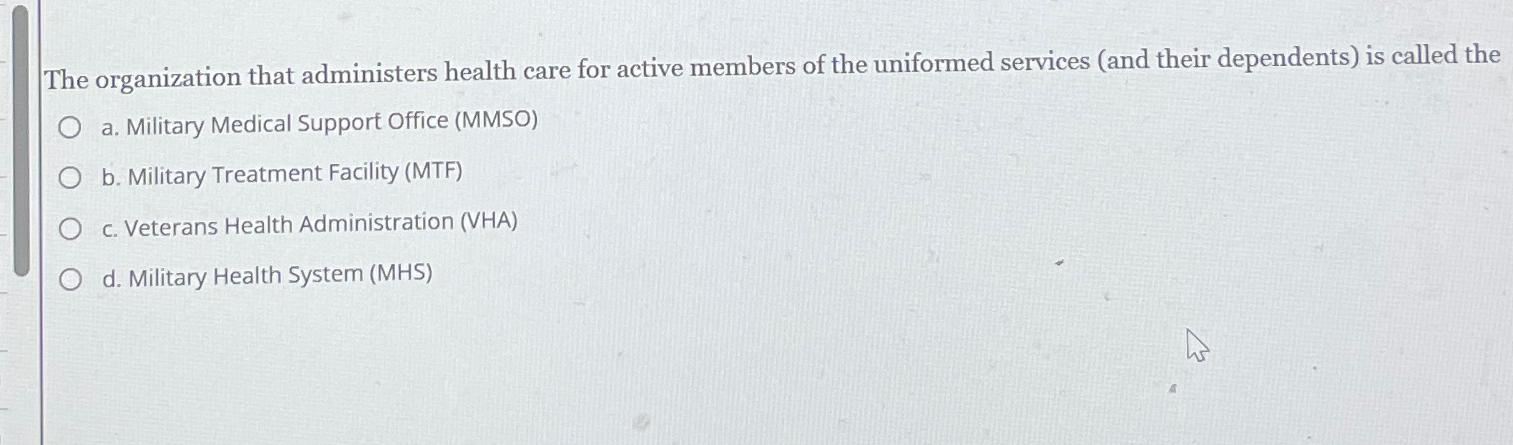 Solved The organization that administers health care for | Chegg.com