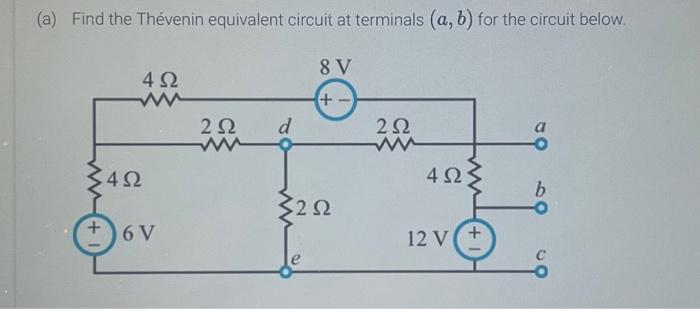 Solved (a) Find the Thévenin equivalent circuit at terminals | Chegg.com