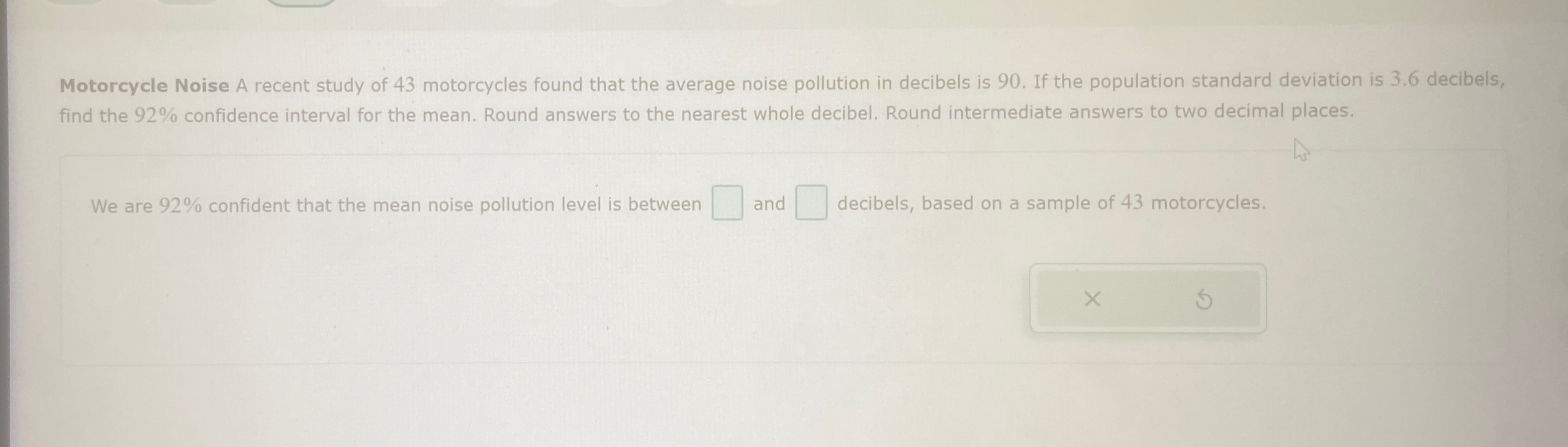 Solved Motorcycle Noise A recent study of 43 ﻿motorcycles | Chegg.com