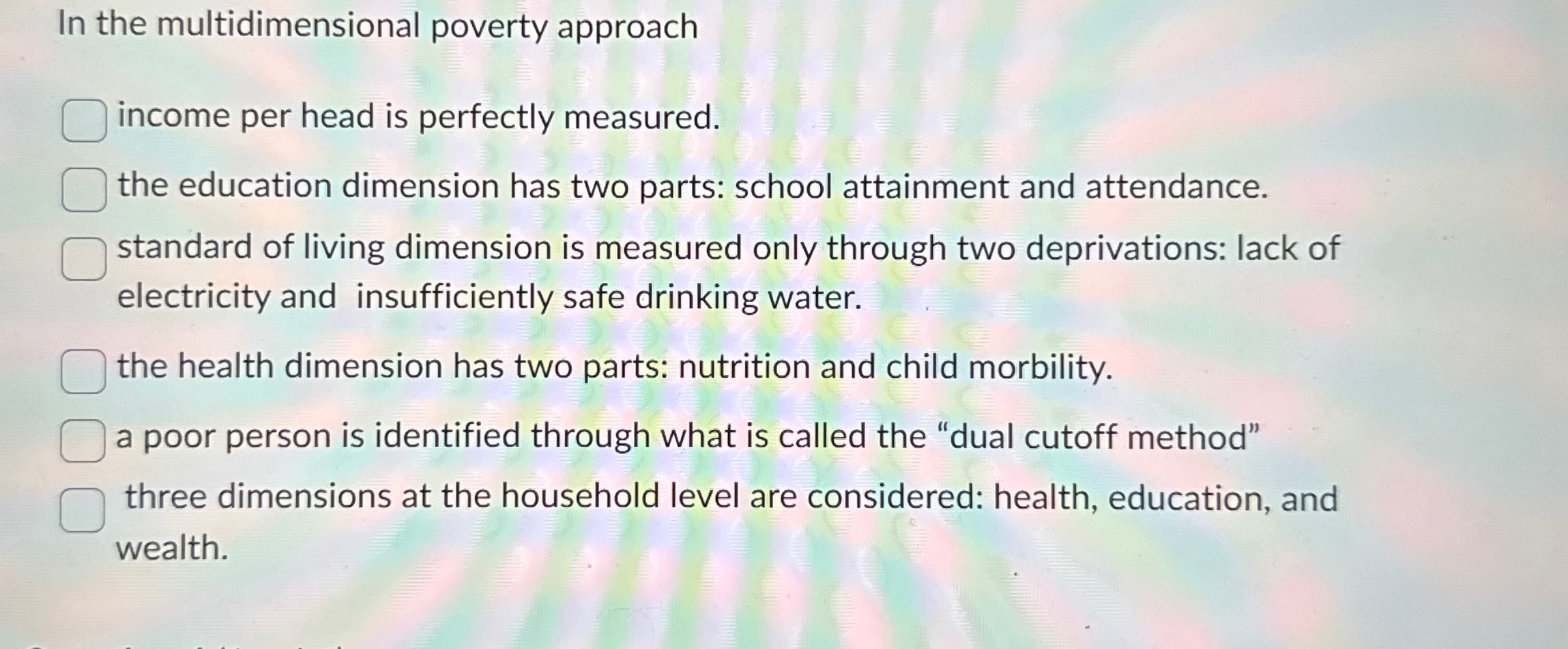 Solved In the multidimensional poverty approachincome per | Chegg.com