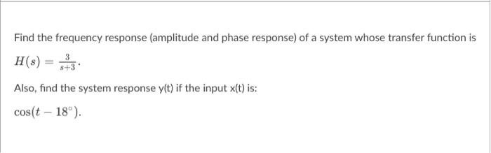 Solved Find the frequency response (amplitude and phase | Chegg.com