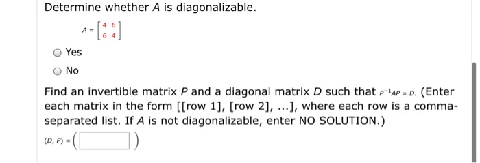 Solved Determine whether A is diagonalizable. A = Yes No | Chegg.com
