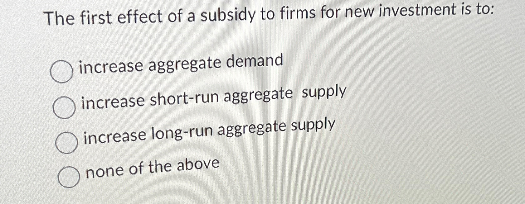 Solved The first effect of a subsidy to firms for new | Chegg.com