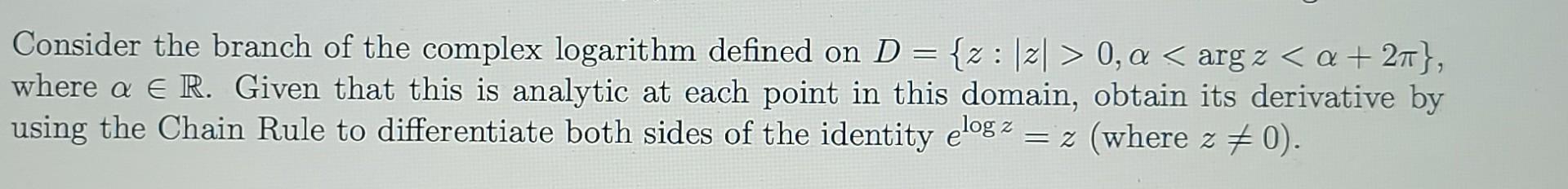 Solved Consider the branch of the complex logarithm defined | Chegg.com