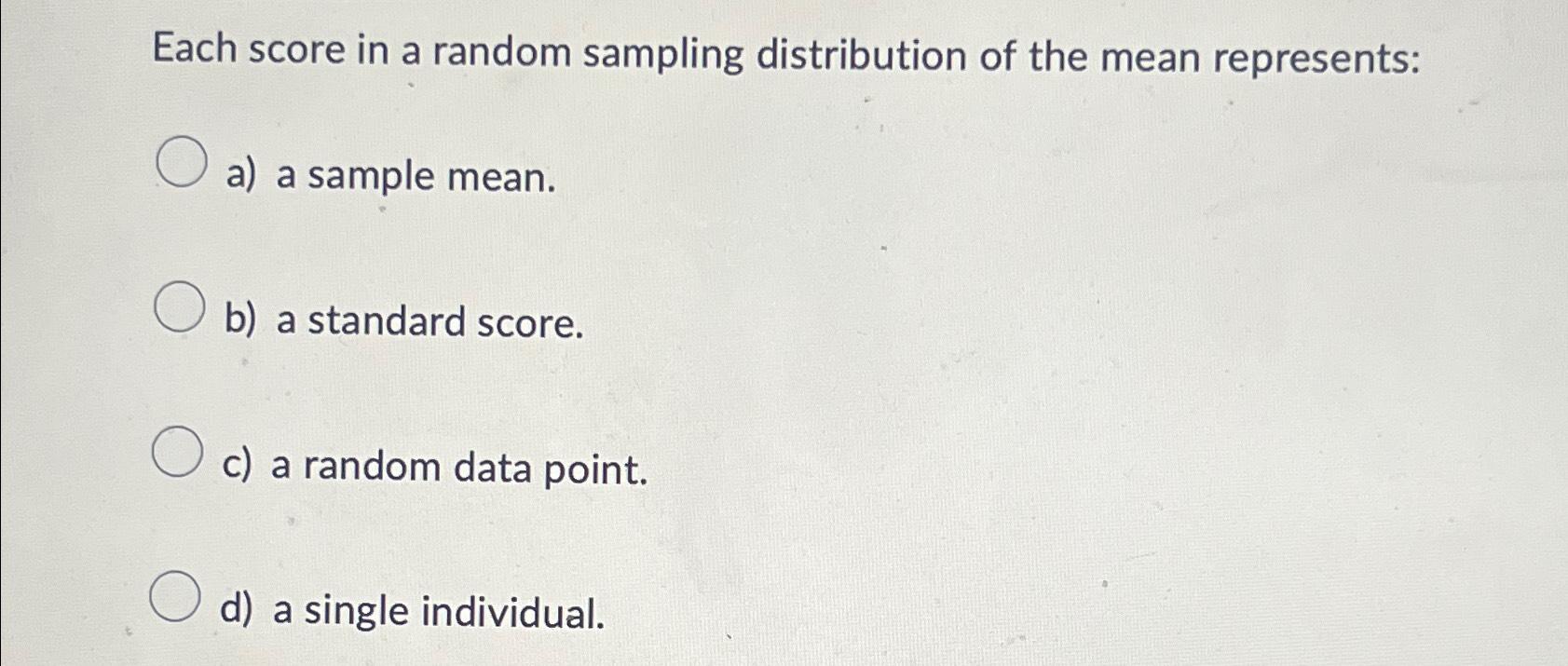 Solved Each score in a random sampling distribution of the | Chegg.com