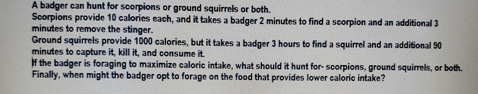 Solved A badger can hunt for scorpions or ground squirrels | Chegg.com