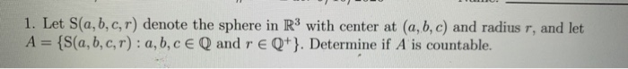 Solved 1. Let S(a,b,c, r) denote the sphere in R3 with | Chegg.com