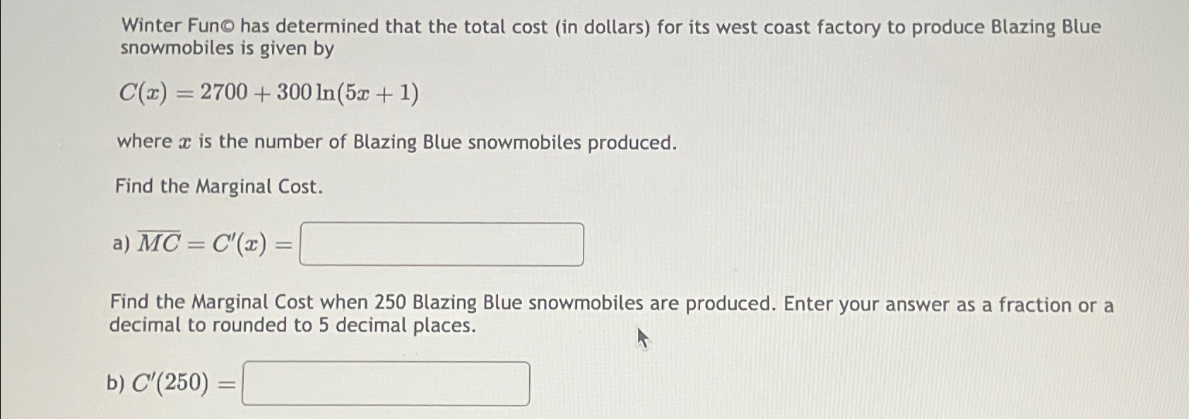 Solved Winter Fun@ has determined that the total cost (in | Chegg.com