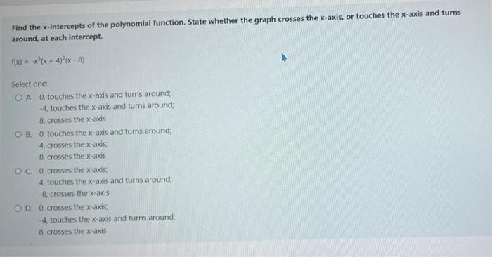 Solved Find the x-intercepts of the polynomial function. | Chegg.com