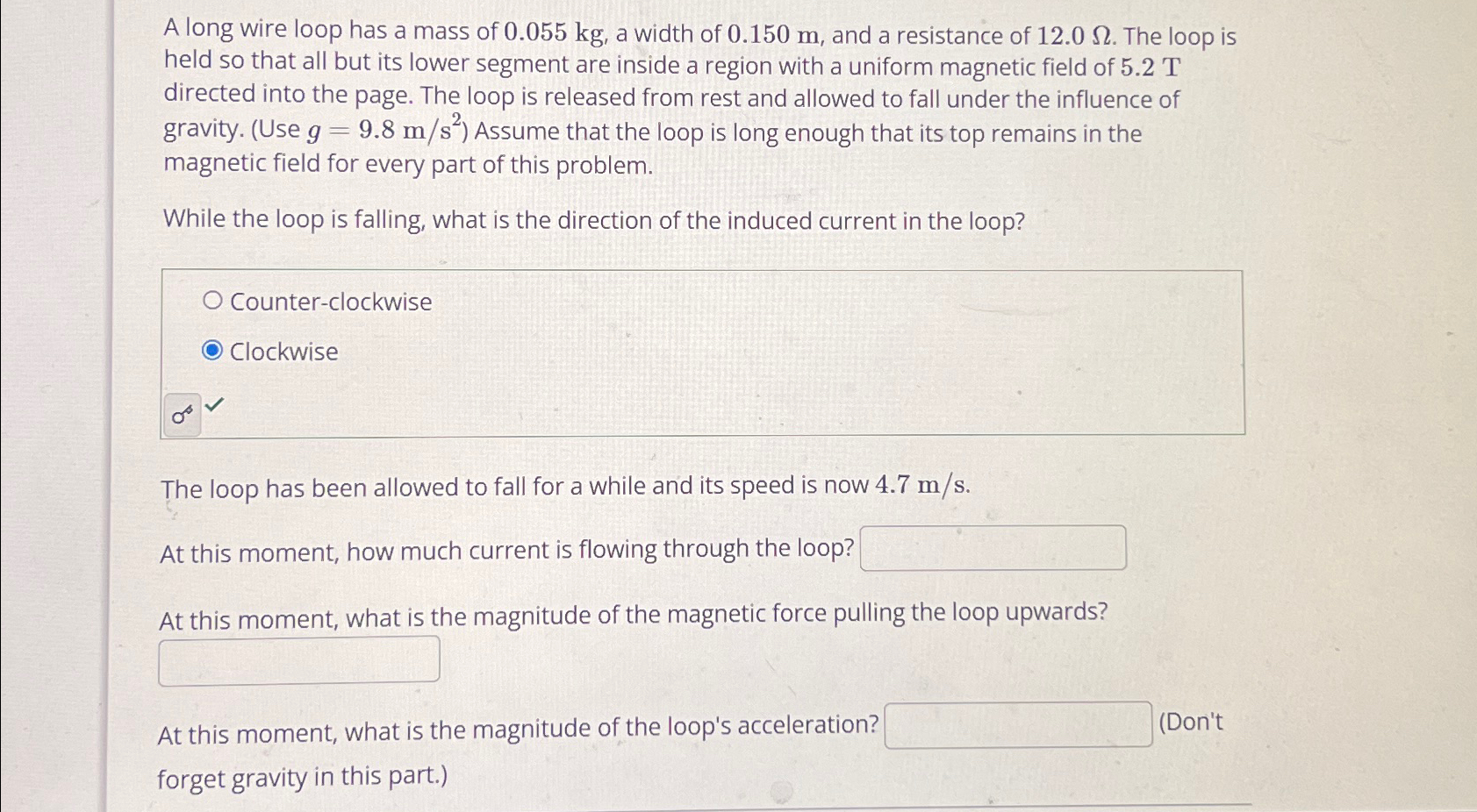 Solved A long wire loop has a mass of 0.055kg, ﻿a width of | Chegg.com