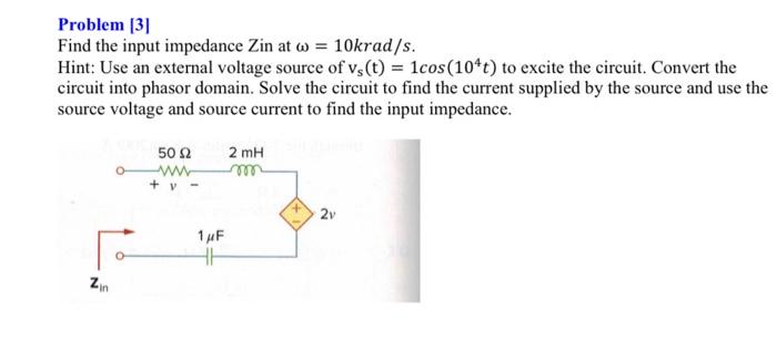 Solved Problem [3] Find the input impedance Zin at | Chegg.com