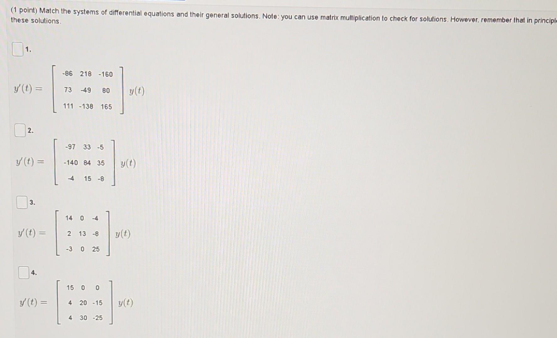 (1 point) Match the systems of differential equations | Chegg.com