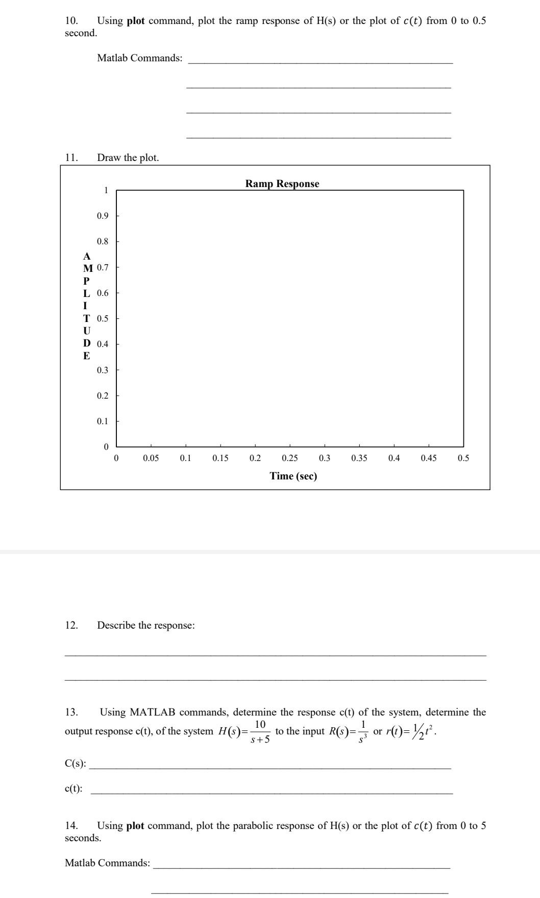 Solved Using plot command, plot the ramp response of H(s) or | Chegg.com