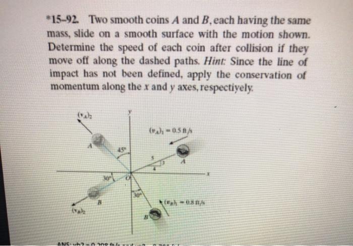 Solved *15-92. Two smooth coins A and B, each having the | Chegg.com