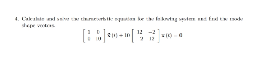 Solved Calculate and solve the characteristic equation for | Chegg.com