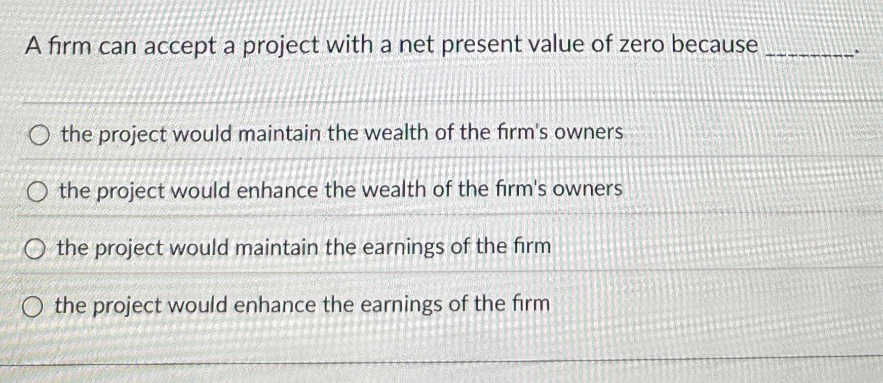 Solved A firm can accept a project with a net present value | Chegg.com