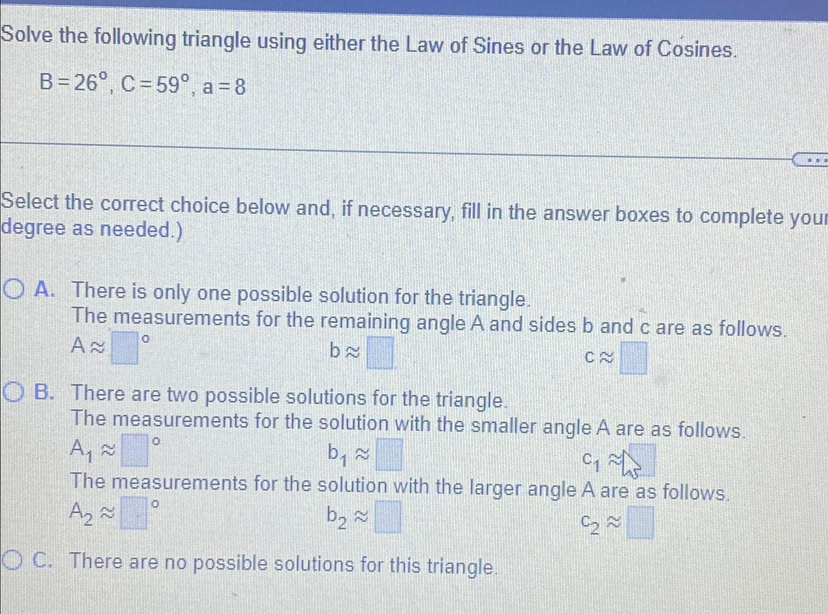 Solved Solve the following triangle using either the Law of | Chegg.com