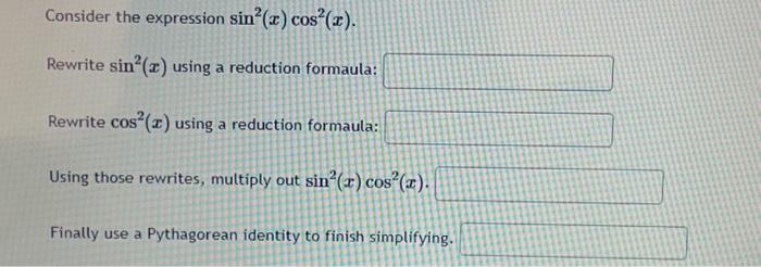 Solved Consider the expression sin2(x)cos2(x). Rewrite | Chegg.com